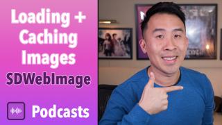 Loading and Caching Images with SDWebImage