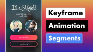Keyframe Animation Segments