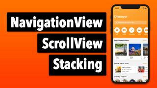 NavigationView ScrollViews and Stacking