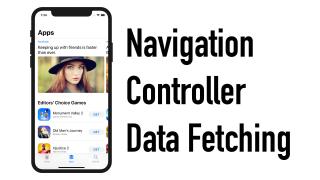 NavigationController and Data Fetching